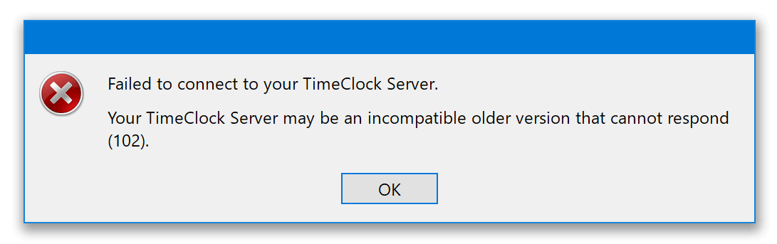 TimeClock Server Cannot Respond (102) Message | Blog